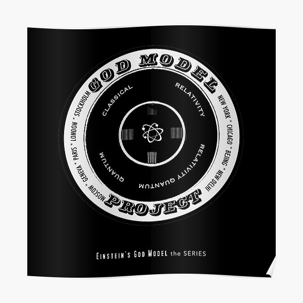 "Einstein's God Model the Series ... God Model Project logo" Poster for ...