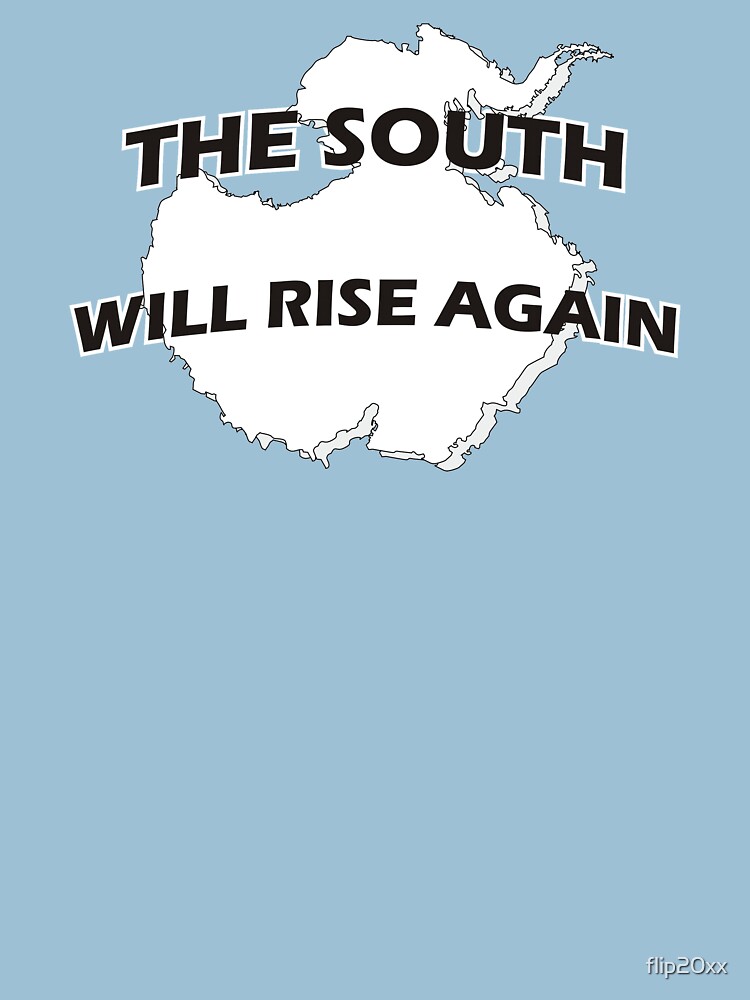 "The South Will Rise Again" T-shirt for Sale by flip20xx | Redbubble ...