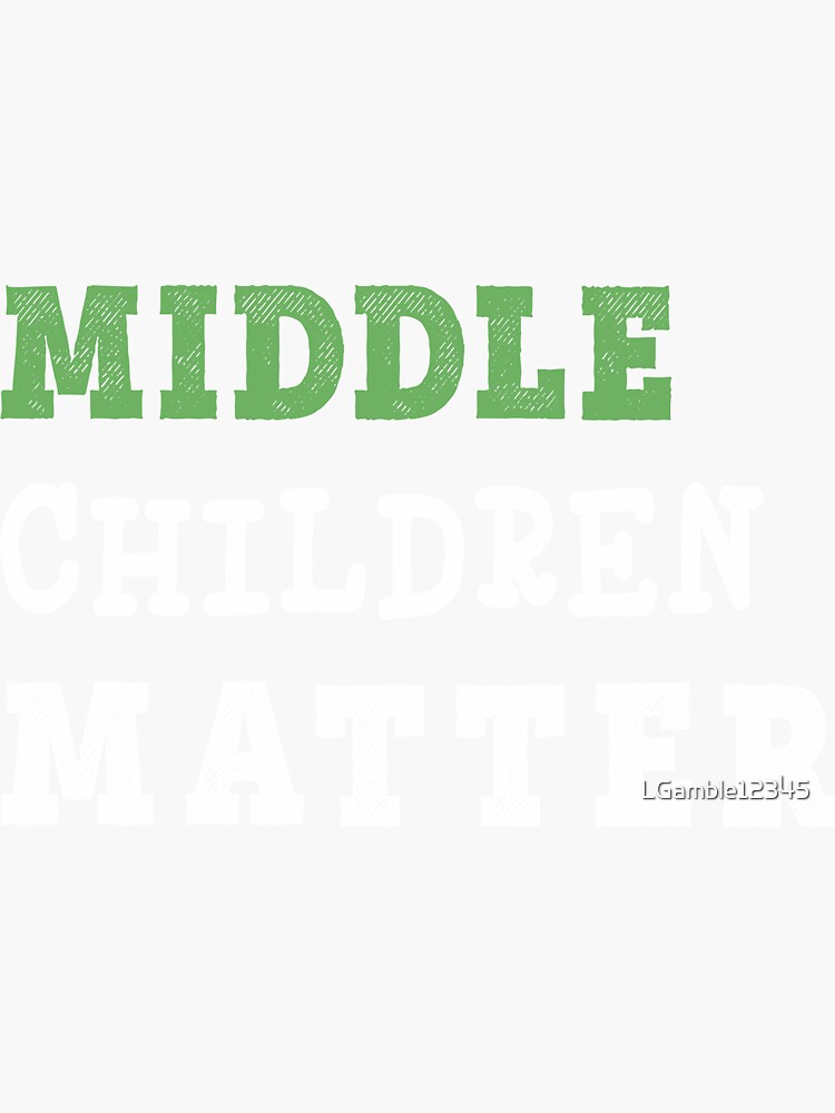 "Top Fun Middle Children Matter Gift Design" Sticker for Sale by ...