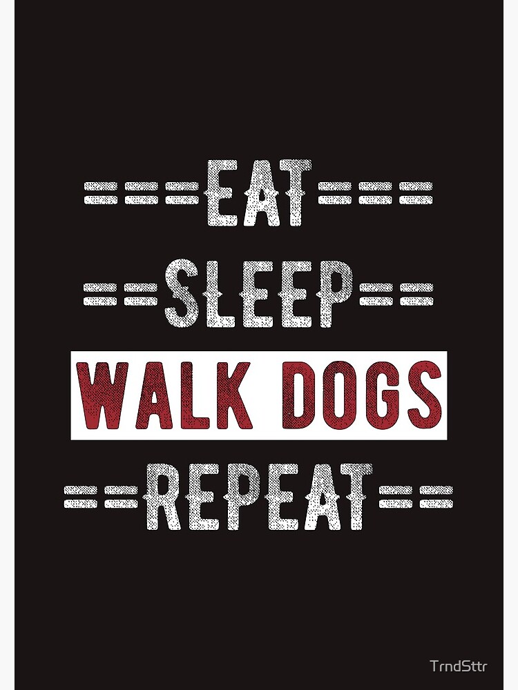 "Gift for Dog Walkers Eat Sleep Walk Dogs Repeat " Spiral Notebook for ...