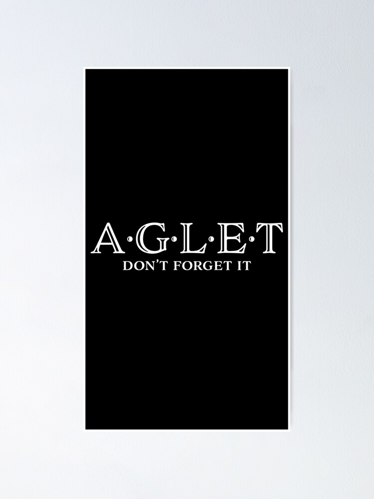 "AGLET" Poster by OverBlanc | Redbubble