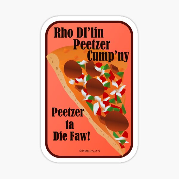 "Rho D'Ilin Peetzer Cump'ny" Sticker by FunkilyMade | Redbubble