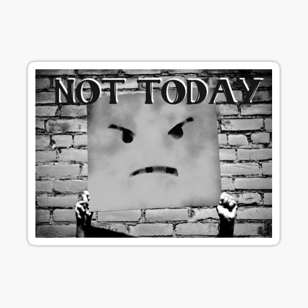 "Not Today " Sticker for Sale by JetsetOutdoors | Redbubble