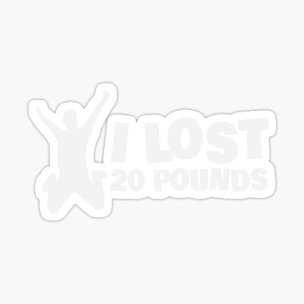 "Weight Loss EN I Lost 20 Pounds Jumping Gift Tee" Sticker for Sale by ...