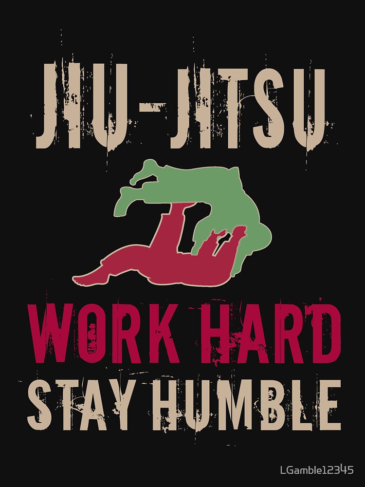 "Awesome Jiu Jitsu Gift Work Hard Stay Humble" T-shirt for Sale by ...