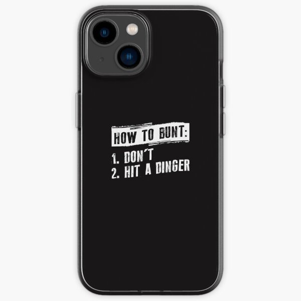 "How To Bunt Don t Hit A Dinger" iPhone Case for Sale by Mill8ion ...