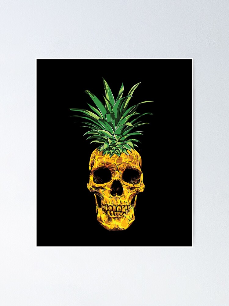 "Pineapple Head Skull Head Skeleton Funny Pineapple Gift" Poster for ...