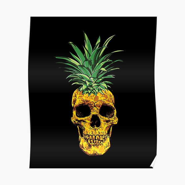 "Pineapple Head Skull Head Skeleton Funny Pineapple Gift" Poster for ...
