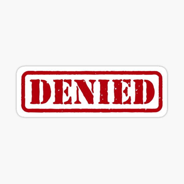 "Denied" Sticker by MrTeeTime | Redbubble