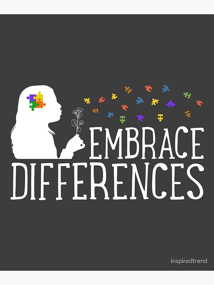 "Embrace Differences Autism Awareness Design Gift" Poster for Sale by ...