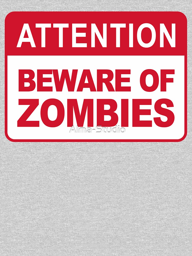 "Beware Of Zombies, funny Zombie sign, Funny Attention Sign," T-shirt ...