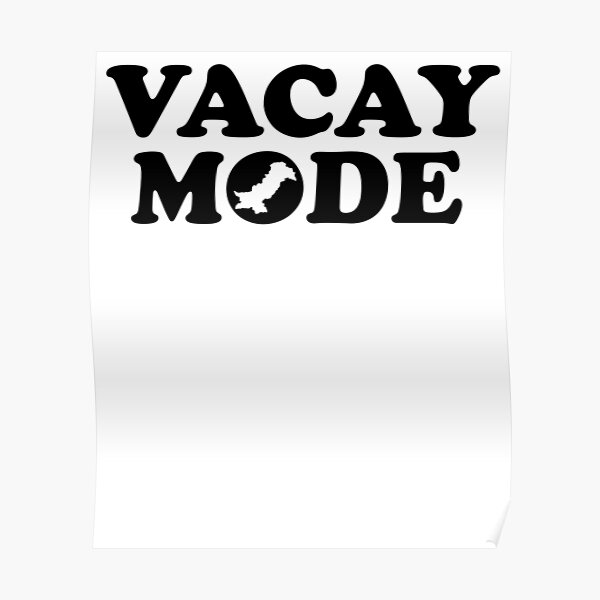 "Vacay Mode Pakistan Map" Poster by kamrankhan | Redbubble