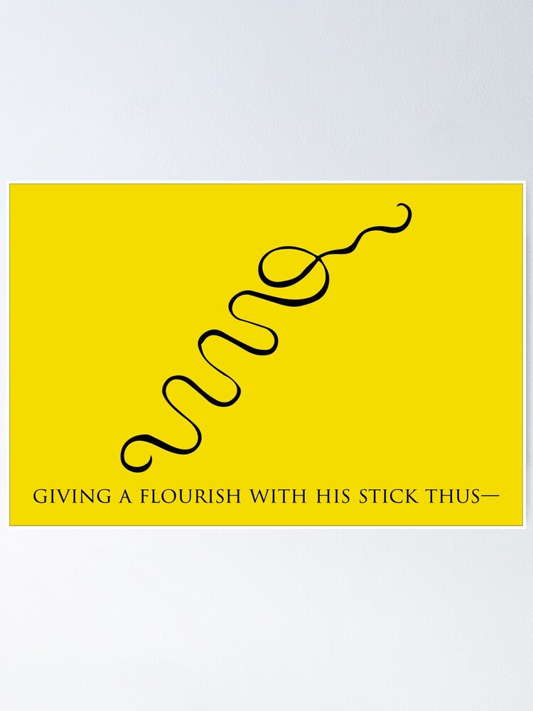 "Giving A Flourish with His Stick Thus—" Poster by attractivedecoy ...