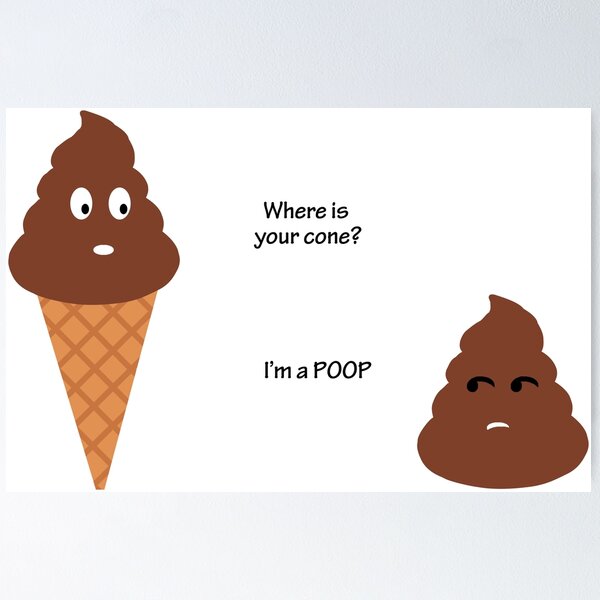 "funny humor hilarious Ice cream side eye Poop meme joke" Poster for ...