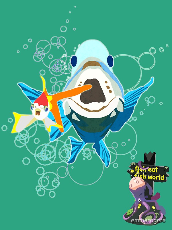 "It's a Fish Eat Fish World" by emmarogers | Redbubble