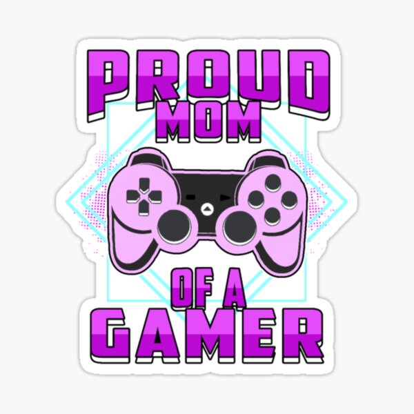 "Mom Of A Gamer Mother's Gift" Sticker for Sale by merchmachine | Redbubble