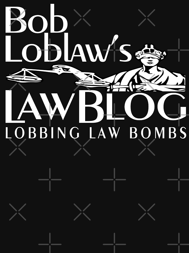 "Bob Loblaw's Law Blog" T-shirt by Joby-F-Randrup | Redbubble | bob ...