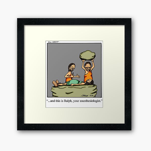 "Funny Medical Caveman Anesthesiologist Cartoon Art" Framed Art Print ...