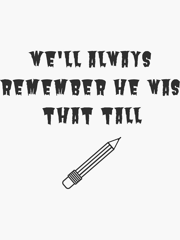 "We'll Always Remember" Sticker for Sale by cobie123270 | Redbubble