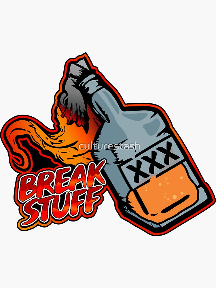 "Break Stuff" Sticker for Sale by culturestash | Redbubble