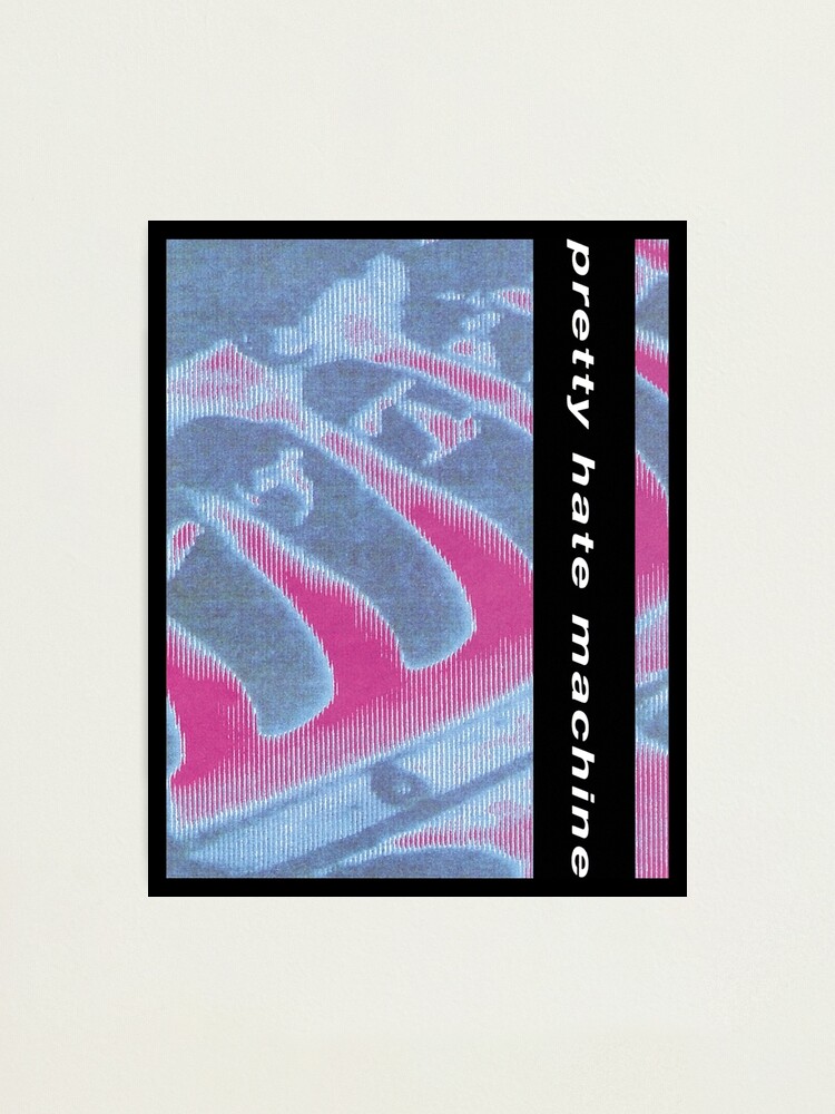 "pretty hate machine" Photographic Print for Sale by FifteenLimit ...
