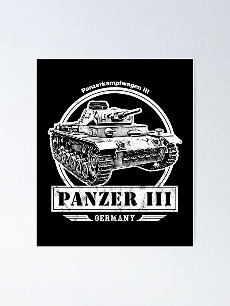 "Panzer III - WW2 Tank" Poster by RycoTokyo81 | Redbubble