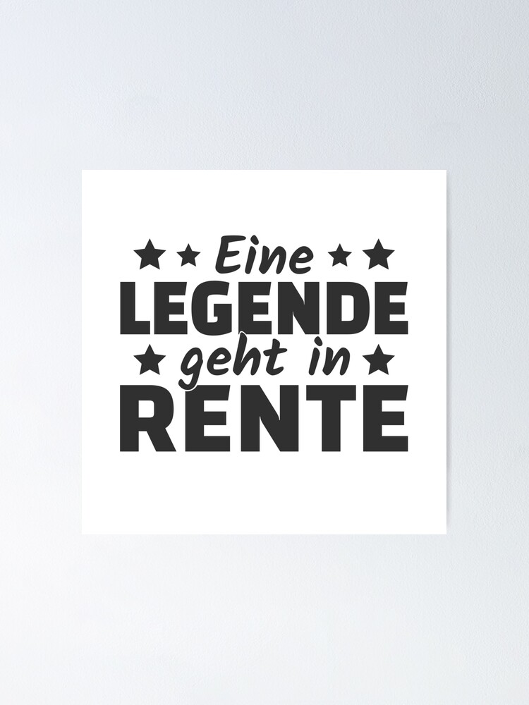 "Eine Legende geht in Rente 2019 Rentner Ruhestand" Poster von ...
