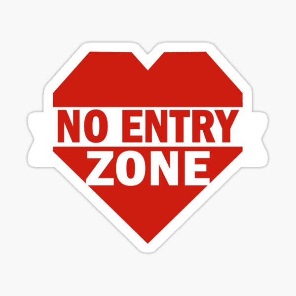 "No Entry Zone" Sticker for Sale by RB-T4TEES | Redbubble