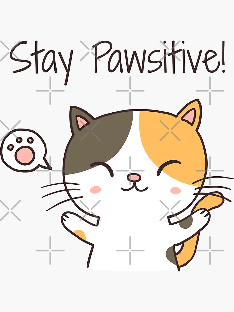 "Cute Stay Pawsitive Positive Kitty Cat" Sticker for Sale by ...