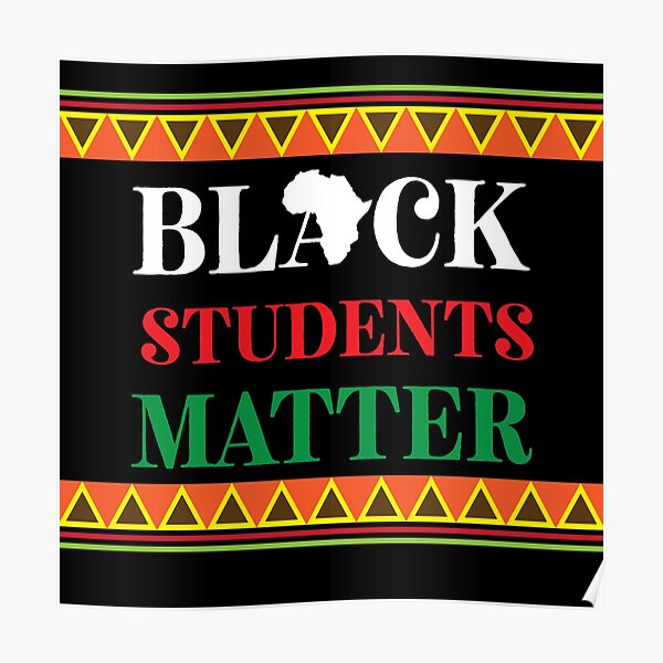 "Black Students Matter" Poster for Sale by Twenty2Creative | Redbubble