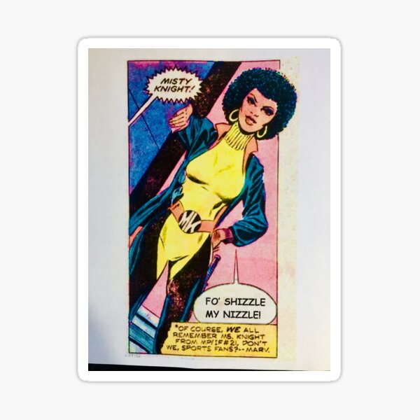 "FO' SHIZZLE MY NIZZLE!" Sticker for Sale by DARKGABLE | Redbubble