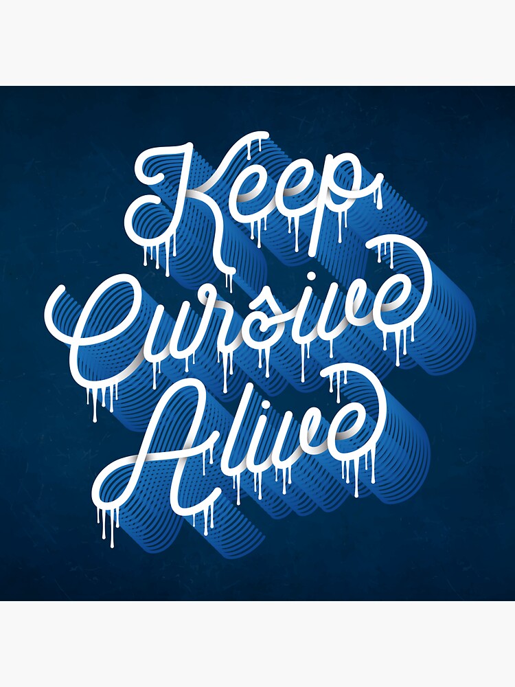 "Keep Cursive Alive" Sticker for Sale by LettermuseCo | Redbubble
