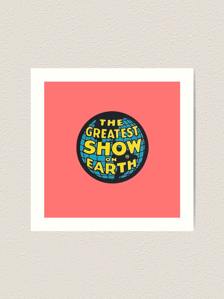 "The Greatest Show on Earth (Circus) Vintage Logo" Art Print for Sale ...