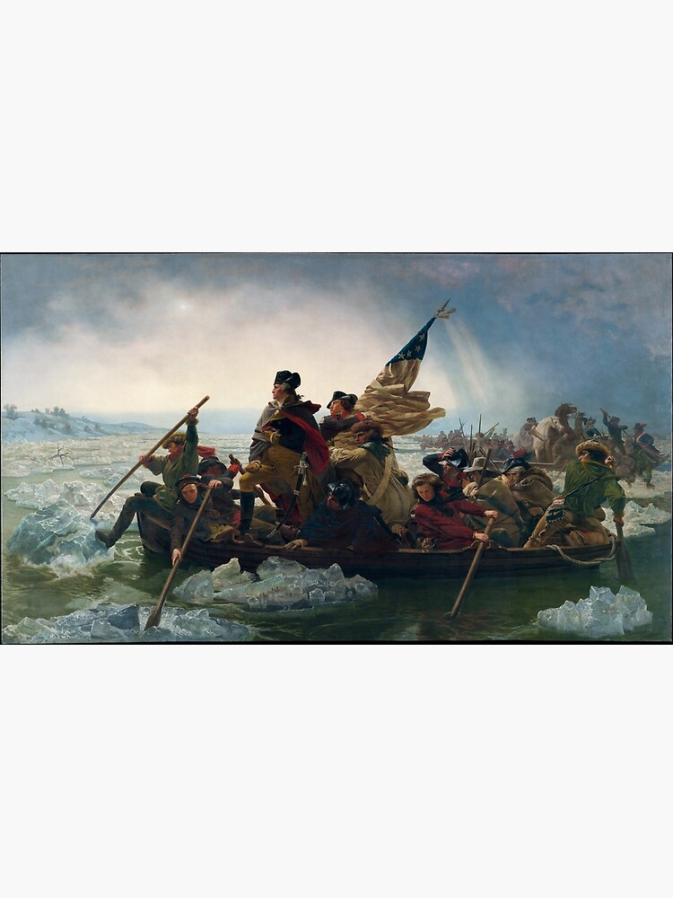 "Washington Crossing the Delaware by Emanuel Leutze" Poster by ...