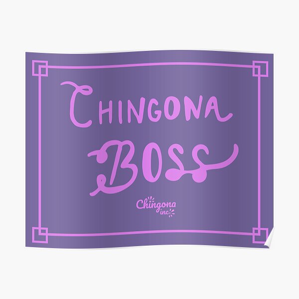 "Chingona Boss" Poster by vosio | Redbubble
