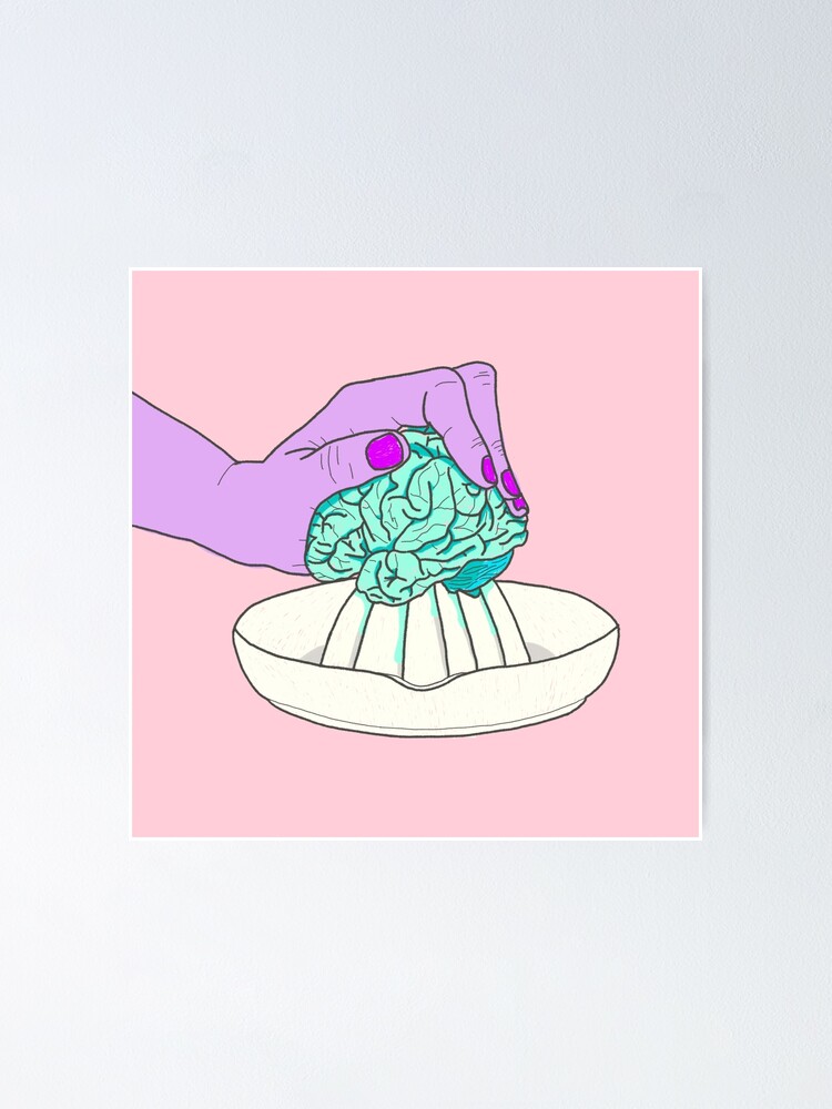 "Squeeze Your Brain" Poster by whatalifestudio | Redbubble