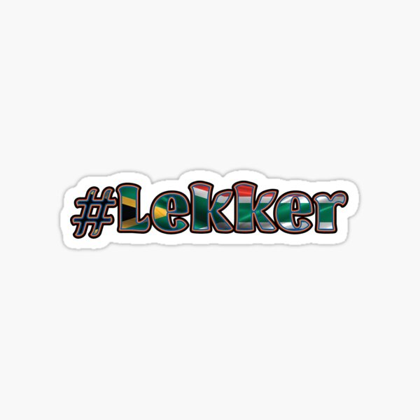"Lekker" Sticker for Sale by fullyfuelled | Redbubble