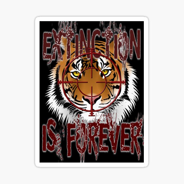 "EXTINCTION IS FOREVER" Sticker for Sale by Paparaw | Redbubble