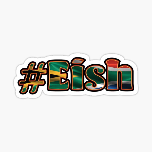 "Eish" Sticker for Sale by fullyfuelled | Redbubble