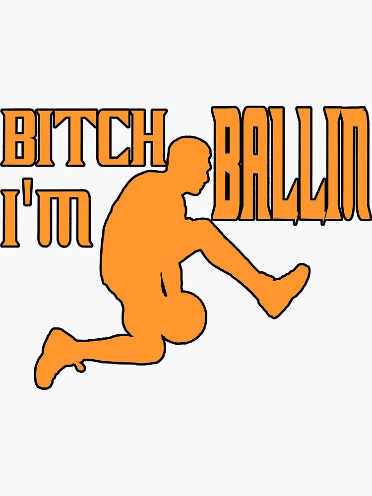 "Basketball I'm Ballin" Sticker for Sale by braaax | Redbubble