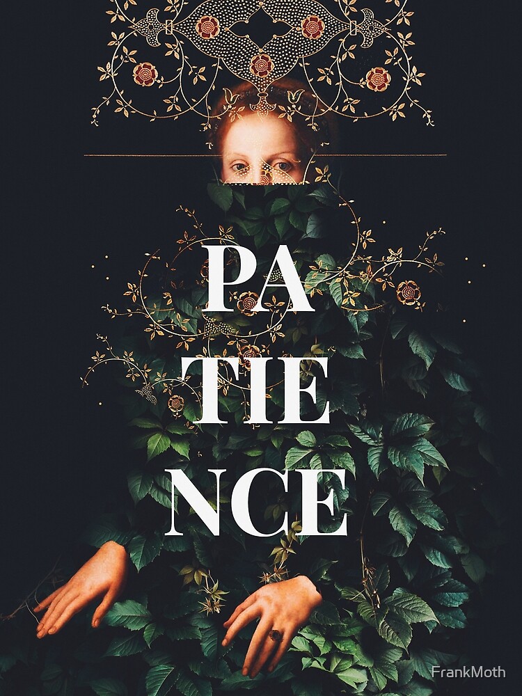 "Patience" by Frank Moth | Redbubble