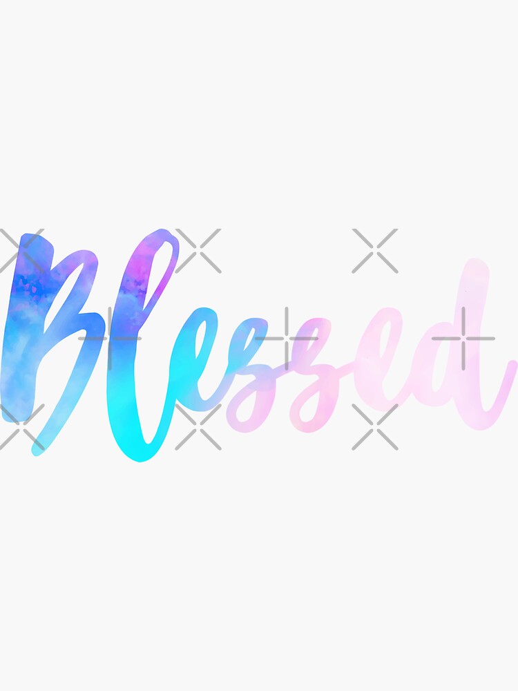 "Blessed in Blue Pink Watercolor" Sticker by MyArt23 | Redbubble