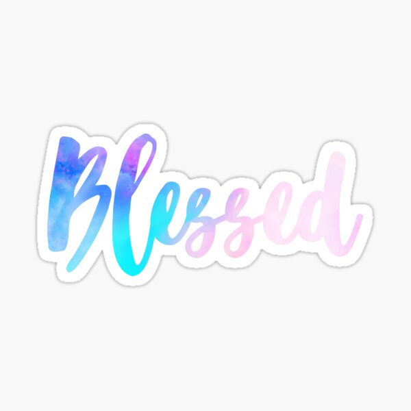 "Blessed in Blue Pink Watercolor" Sticker by MyArt23 | Redbubble