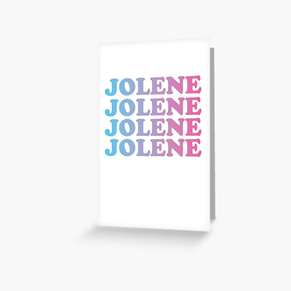 "Jolene, Jolene, Jolene, Joleeeene Pastel Gradient" Greeting Card for ...