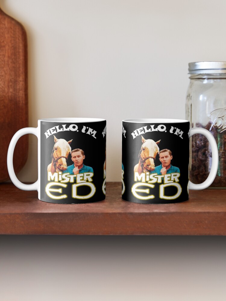 "Hello I'm Mister Ed and Wilbur Post Talking Horse Tribute" Coffee Mug ...