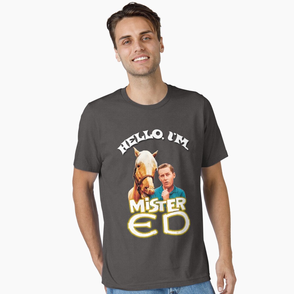 "Hello I'm Mister Ed and Wilbur Post Talking Horse Tribute" Classic T ...
