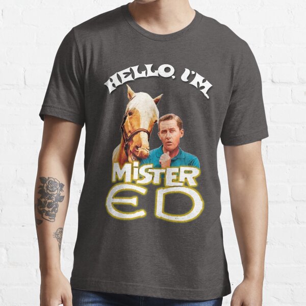 "Hello I'm Mister Ed and Wilbur Post Talking Horse Tribute" Essential T ...