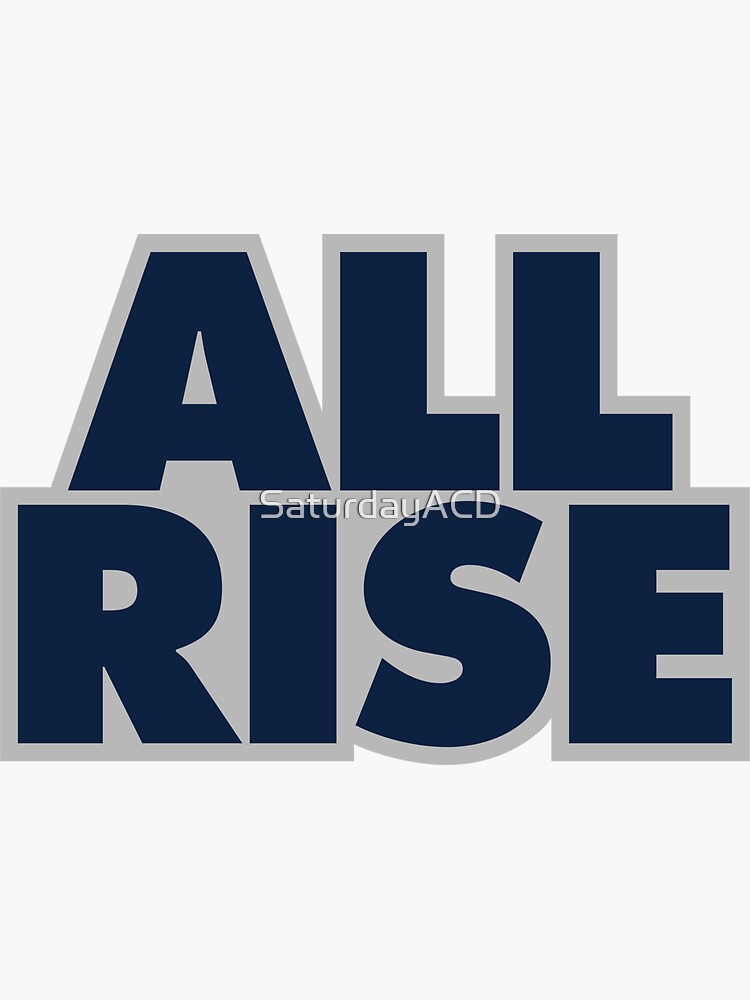 "All Rise - White" Sticker for Sale by SaturdayACD | Redbubble