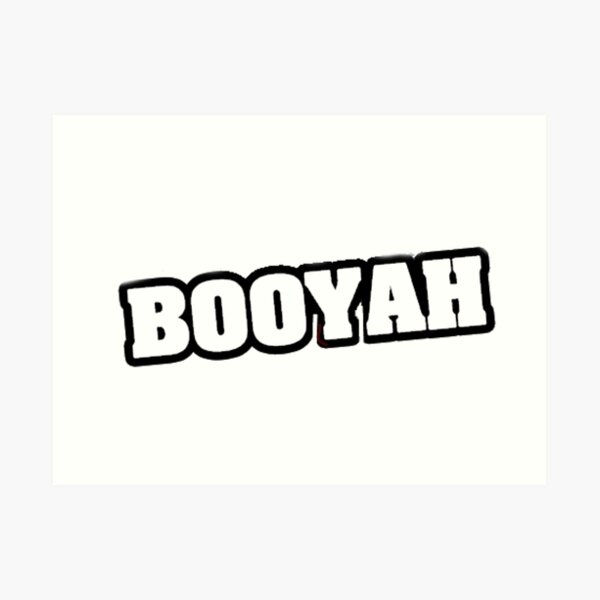 Booyah Wall Art | Redbubble