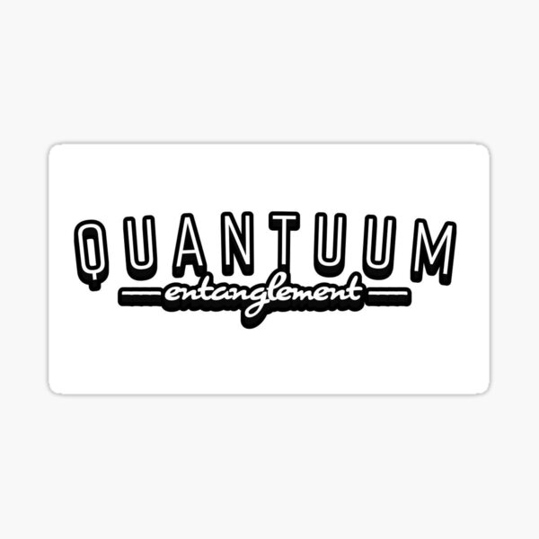 "Quantum Entanglement " Sticker for Sale by hodgy670 | Redbubble